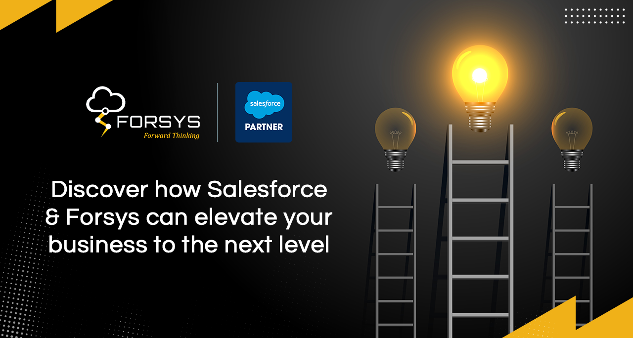 Discover how Salesforce & Forsys can elevate your business to the next ...